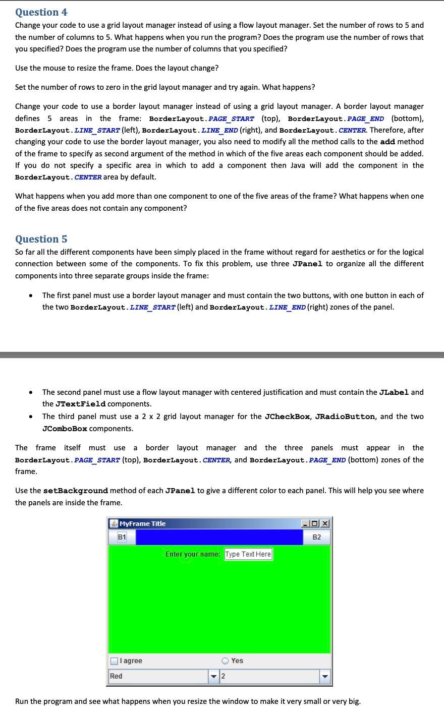 Solved Question 1 Create a MyFrame class that extends | Chegg.com