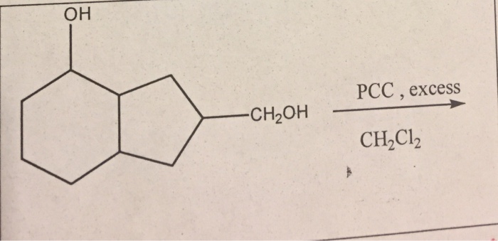 Solved OH PCC, excess -CH2OH CH2Cl2 | Chegg.com