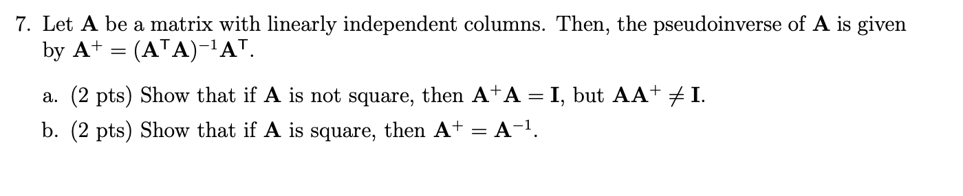 Solved 7. Let A be a matrix with linearly independent | Chegg.com