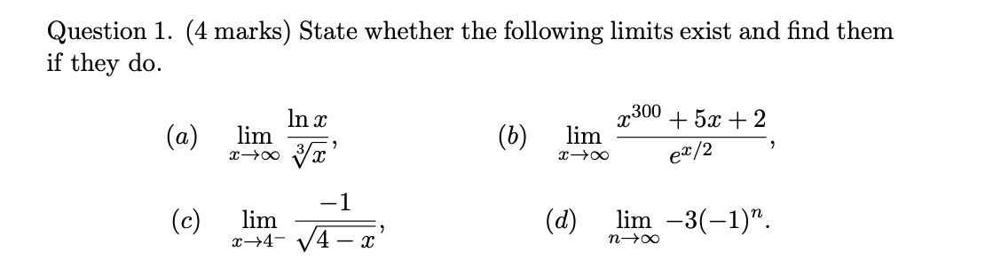 Solved Question 1. (4 marks) State whether the following | Chegg.com