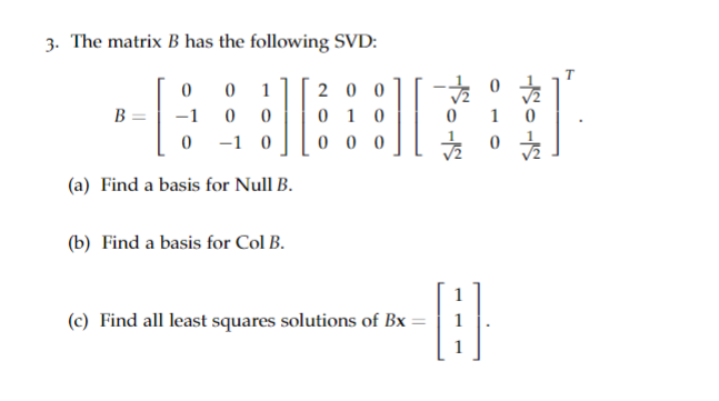 3. The matrix B has the following SVD: | Chegg.com