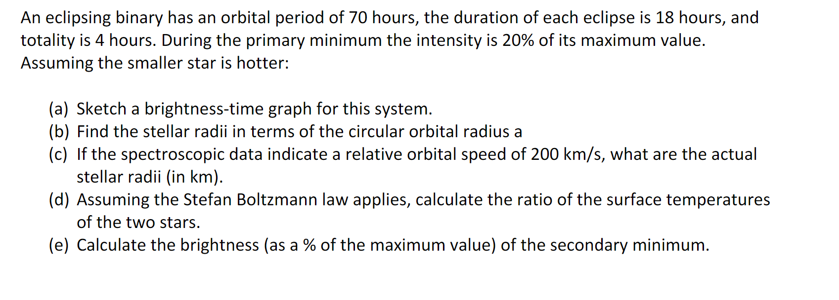 Solved An eclipsing binary has an orbital period of 70 | Chegg.com
