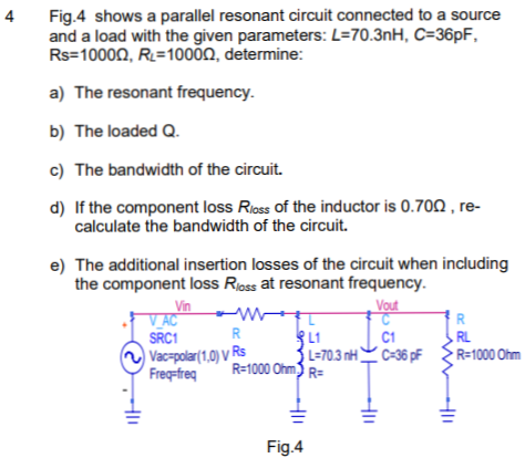 Solved Fig.4 shows a parallel resonant circuit connected to | Chegg.com