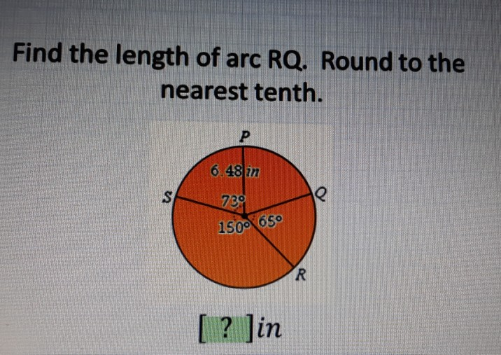 Solved Find the length of arc RQ. Round to the nearest | Chegg.com
