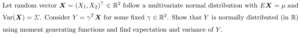 Solved Let random vector X=(X1,X2)⊤∈R2 follow a multivariate | Chegg.com