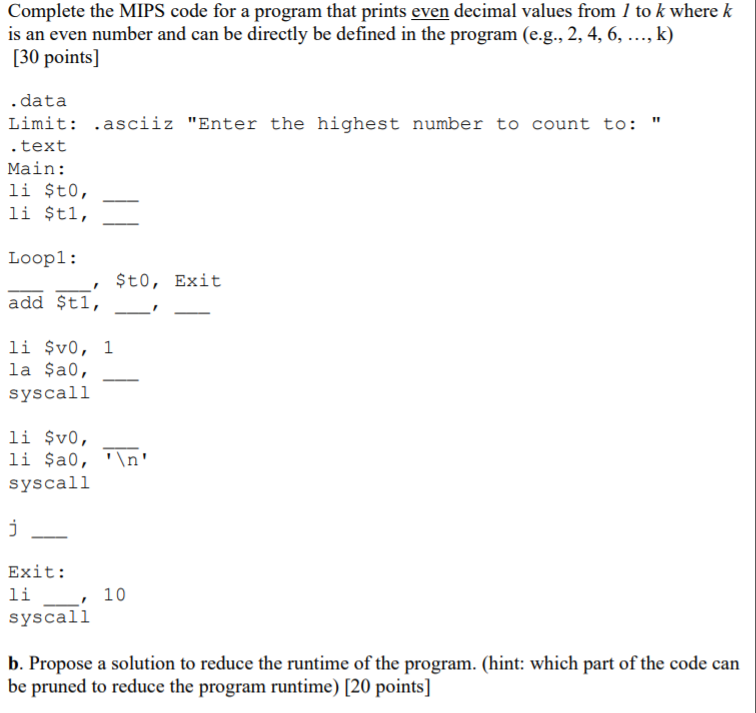 Solved Complete the MIPS code for a program that prints even | Chegg.com