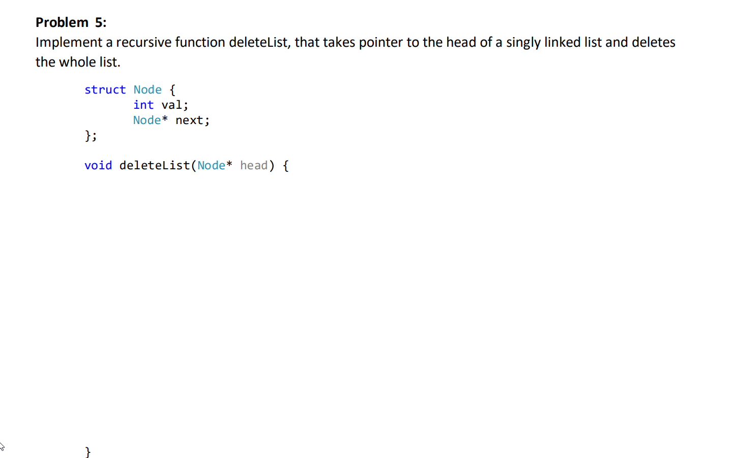Solved Problem 5: Implement a recursive function deleteList, | Chegg.com
