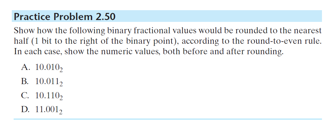 Solved Practice Problem 2.50Show how the following binary | Chegg.com