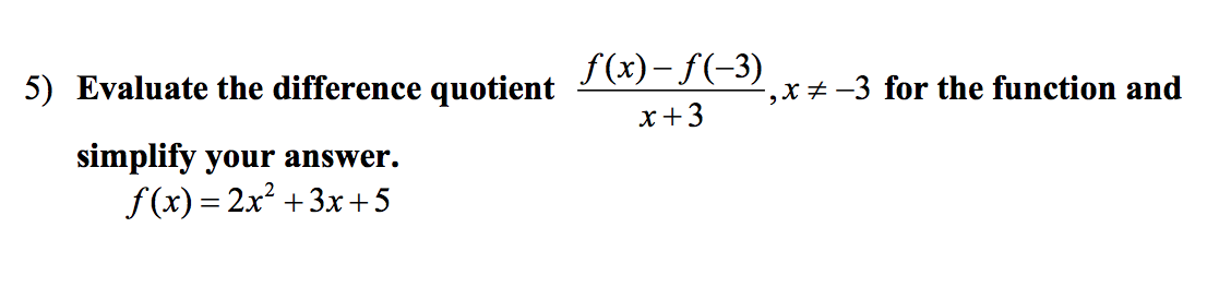 Solved 5) Evaluate the difference quotient | Chegg.com