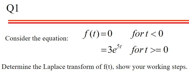 Solved Consider the equation: f(t)=0=3e5t for t =0 | Chegg.com