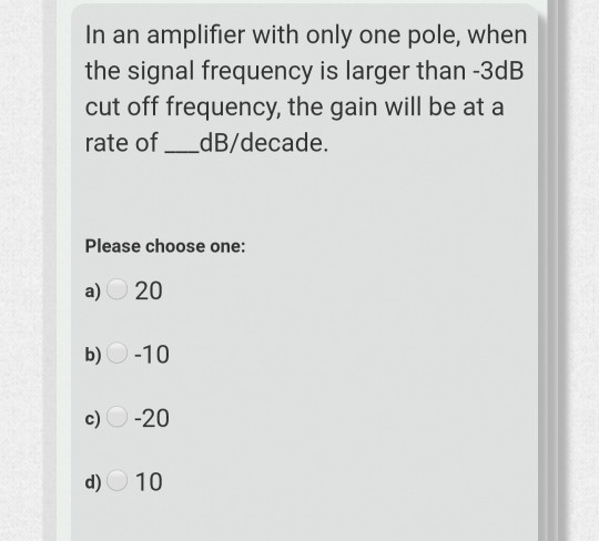 Solved In an amplifier with only one pole, when the signal | Chegg.com