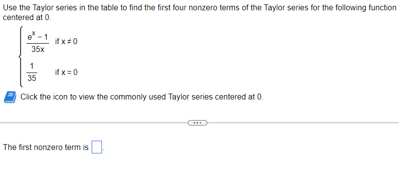 Solved Use the Taylor series in the table to find the first | Chegg.com