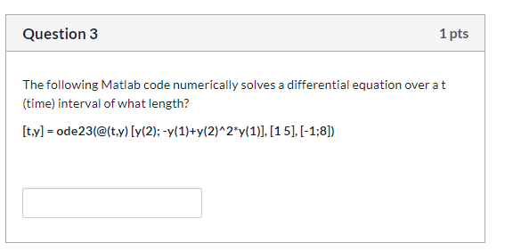 Solved Question 3 1 pts The following Matlab code | Chegg.com