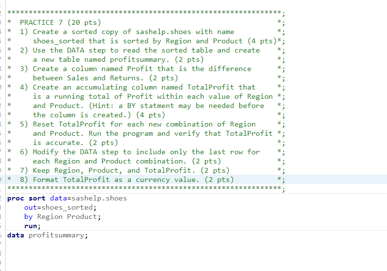 Solved * PRACTICE 7 (20 pts) *; * 1) Create a sorted copy of | Chegg.com