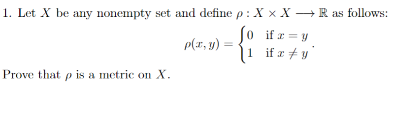 Solved 1. Let X be any nonempty set and define ρ:X×X R as | Chegg.com