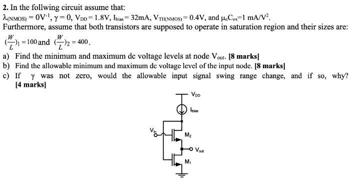 Solved 2. In the follwing circuit assume that: λ(NMOS) =0 | Chegg.com