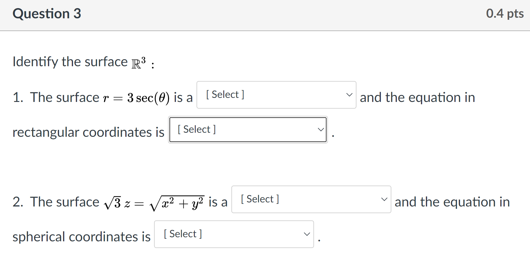 Solved Question 3 0.4 pts Identify the surface R3 : 1. The | Chegg.com