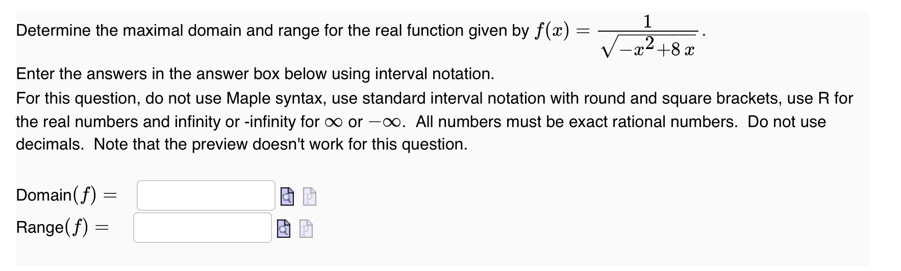 Solved Determine the maximal domain and range for the real | Chegg.com