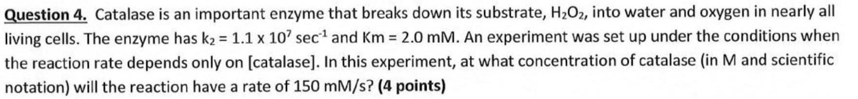 Solved Question 4. Catalase is an important enzyme that | Chegg.com