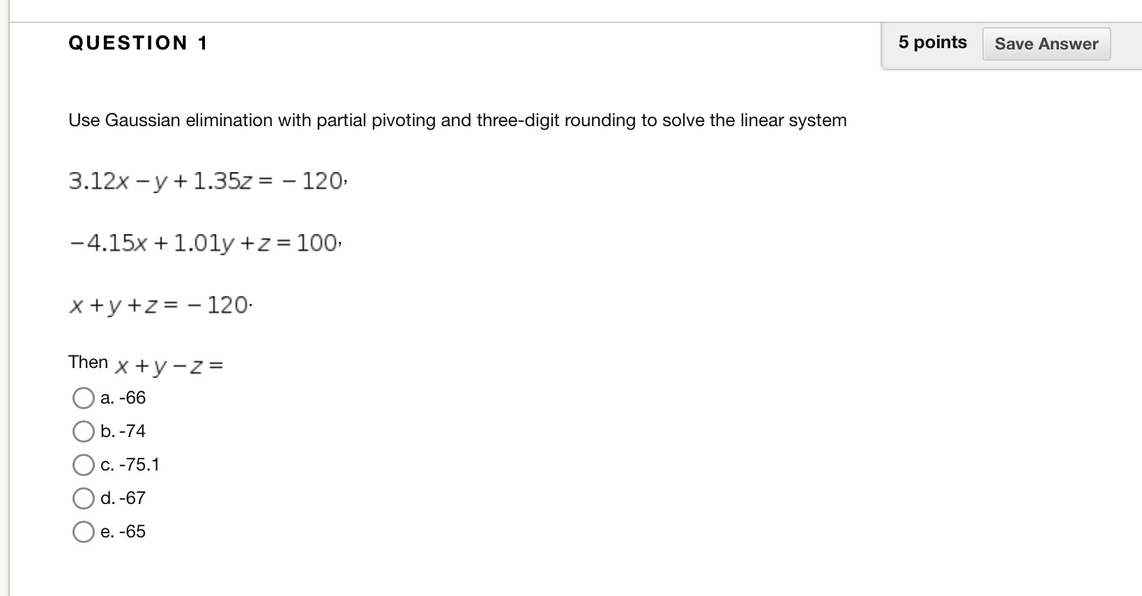Solved Use Gaussian elimination with partial pivoting and | Chegg.com