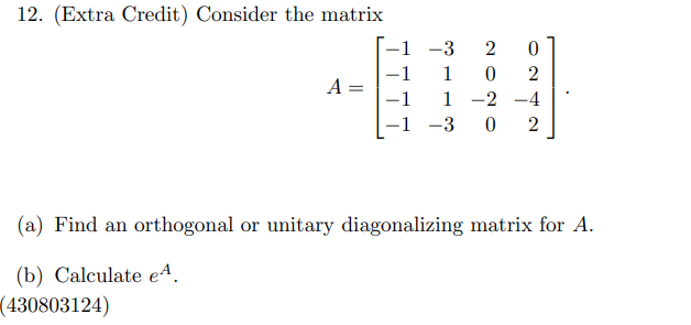 Solved 12. (Extra Credit) Consider the matrix -3 A= 2 0 1 0 | Chegg.com