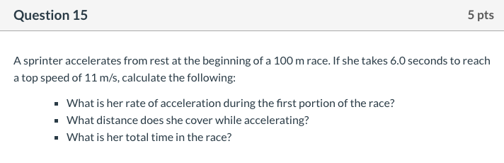 Solved Question 15 5 pts A sprinter accelerates from rest at | Chegg.com