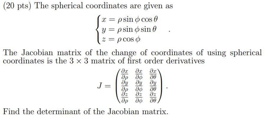 Solved х = (20 pts) The spherical coordinates are given as | Chegg.com