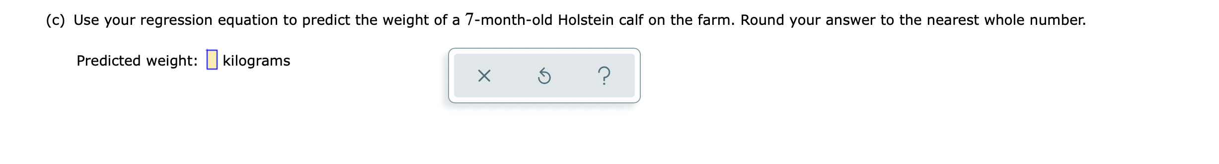 Solved You work for a large dairy farm and are examining the | Chegg.com