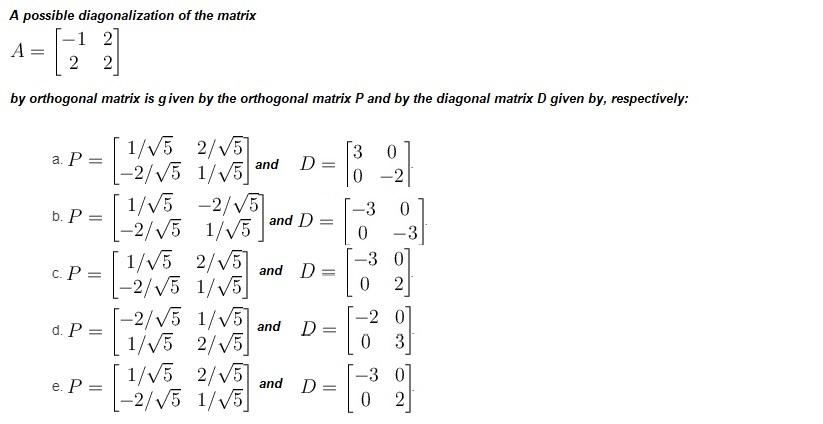 Solved A possible diagonalization of the matrix -1 2 A 2 2 | Chegg.com