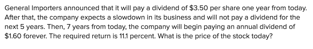 Solved General Importers announced that it will pay a | Chegg.com