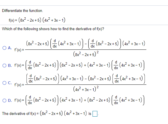 Solved Differentiate the function. f(x) = (8x2 - 2x+5) (4x² | Chegg.com