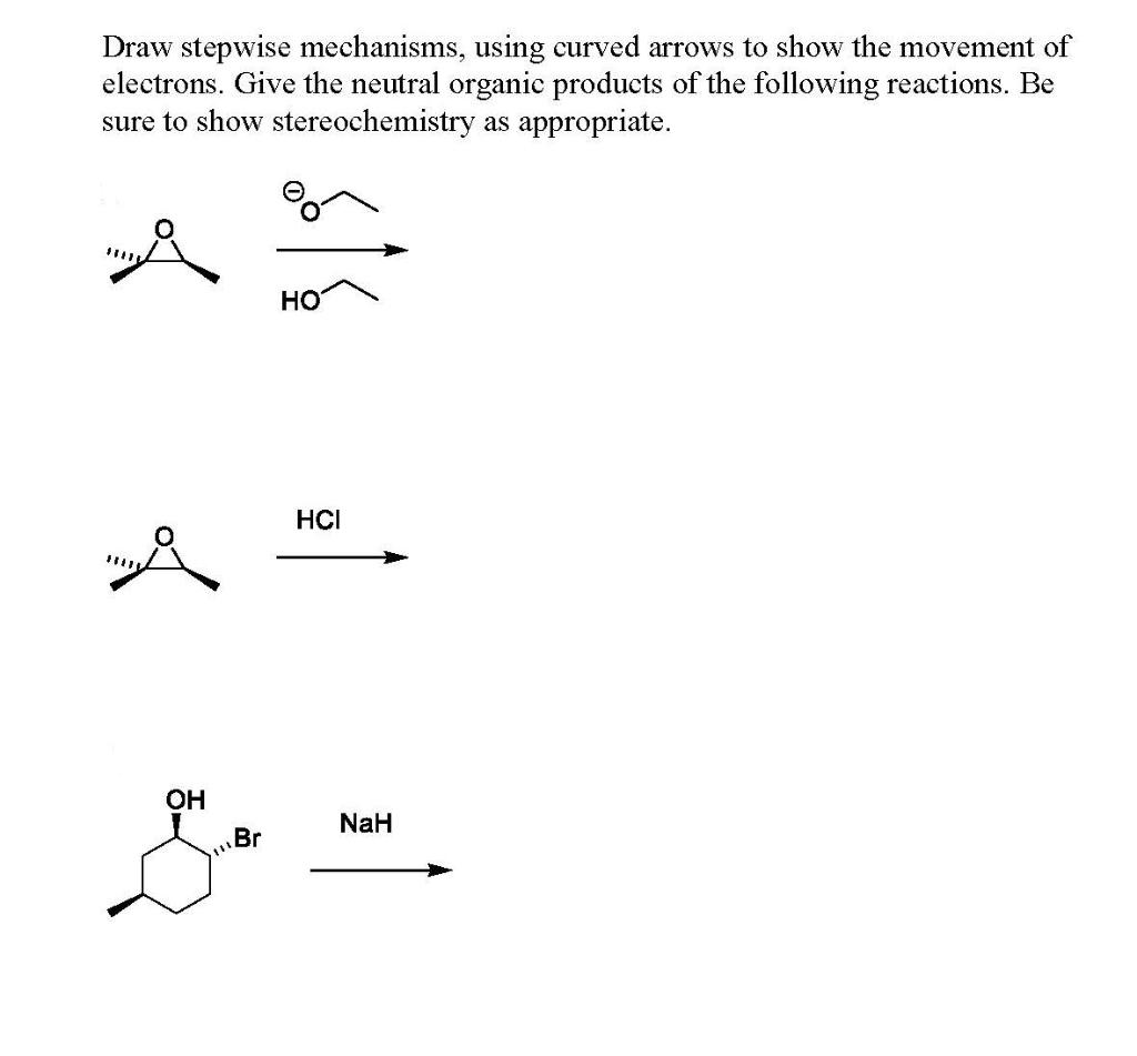 Solved Draw stepwise mechanisms, using curved arrows to show | Chegg.com