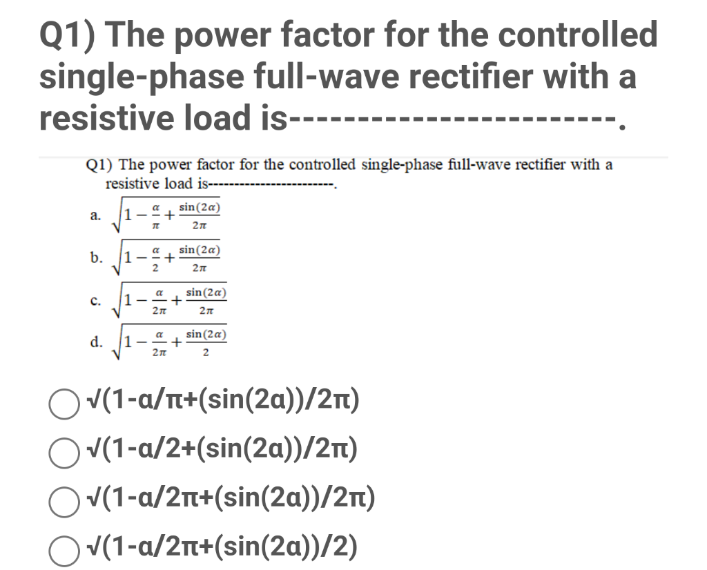 Solved Q1) The power factor for the controlled single-phase | Chegg.com