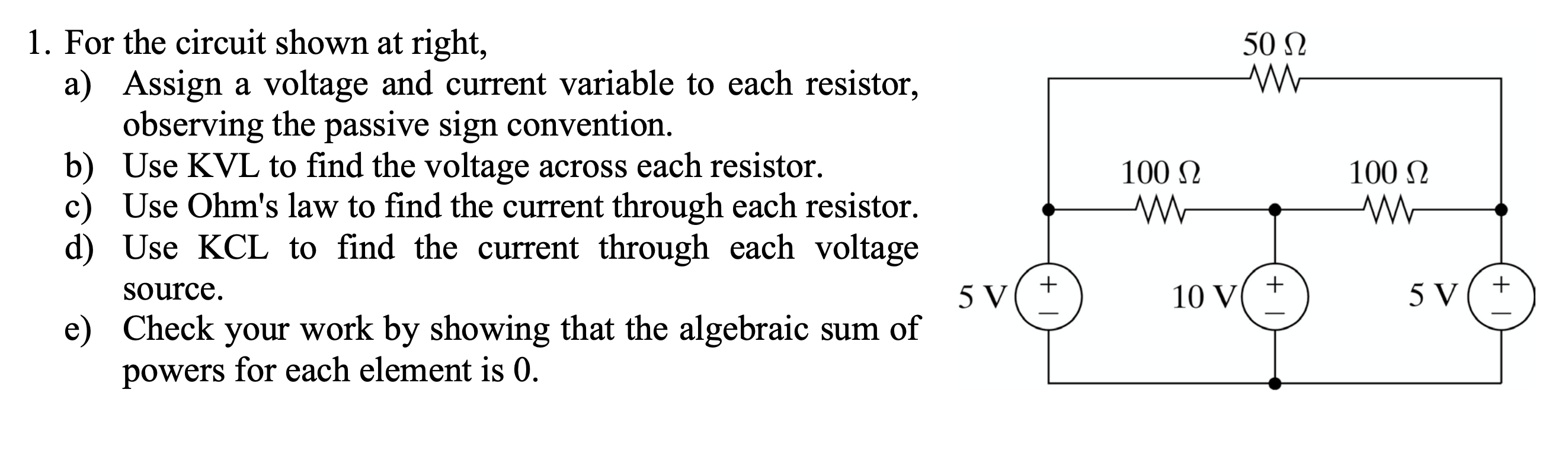 Solved For the circuit shown at right,a) ﻿Assign a voltage | Chegg.com