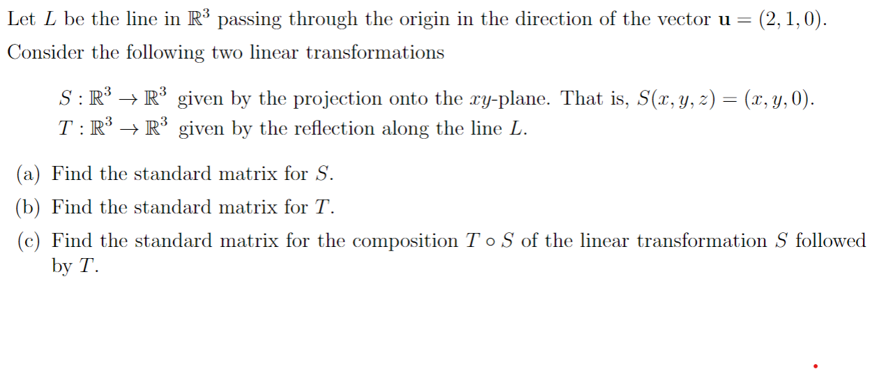 Solved Let L be the line in R3 passing through the origin in | Chegg.com