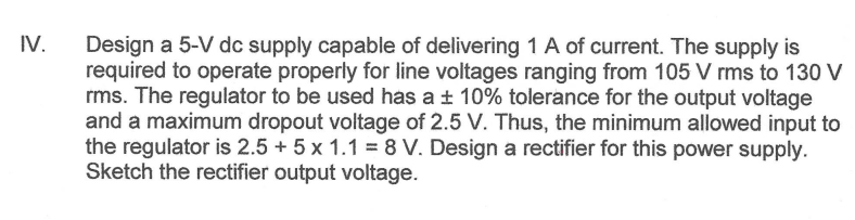 Solved Design a 5−V dc supply capable of delivering 1 A of | Chegg.com