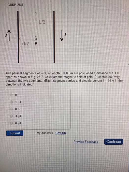 Solved Two parallel segments of wire, of length L = 0.8m | Chegg.com