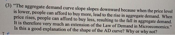 Solved (3) "The aggregate demand curve slope slopes downward | Chegg.com