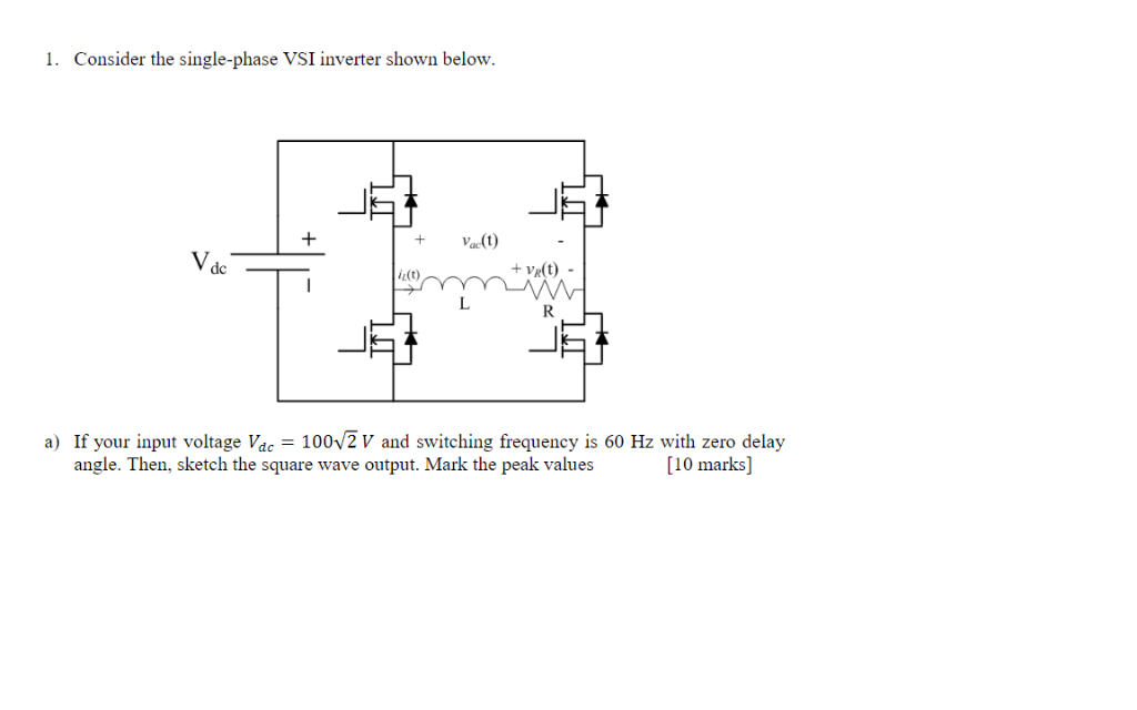 Solved 1. Consider the single-phase VSI inverter shown | Chegg.com