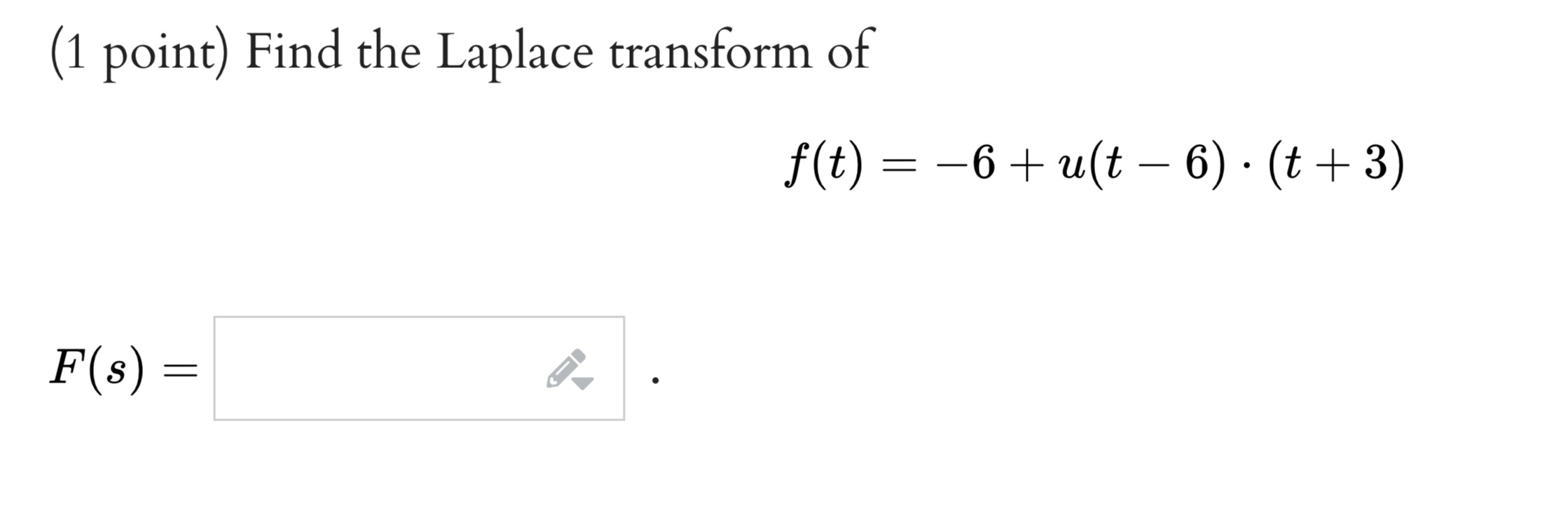 Solved (1 point) Find the Laplace transform of | Chegg.com