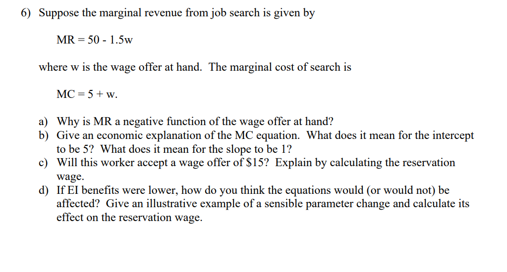 Solved 6) Suppose the marginal revenue from job search is | Chegg.com