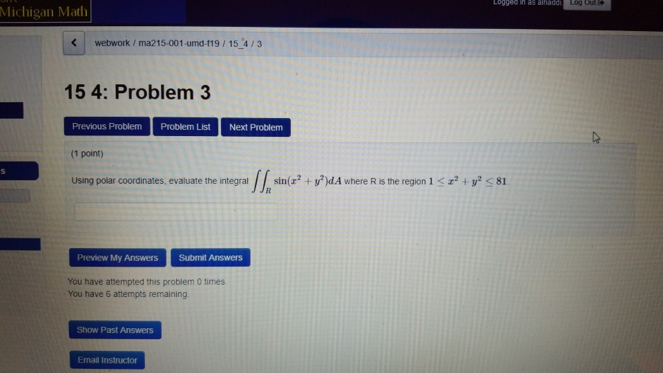 Solved Logged in as alhaddi. Log Out Michigan Math webwork / | Chegg.com