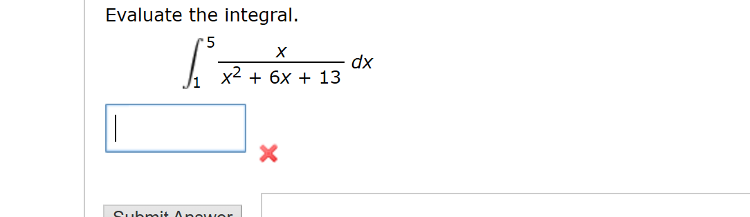 Solved Evaluate the integral. 5 (x2+*+ 13 dx x2 + 6x + 13" | Chegg.com