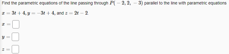 Solved Find the parametric equations of the line passing | Chegg.com