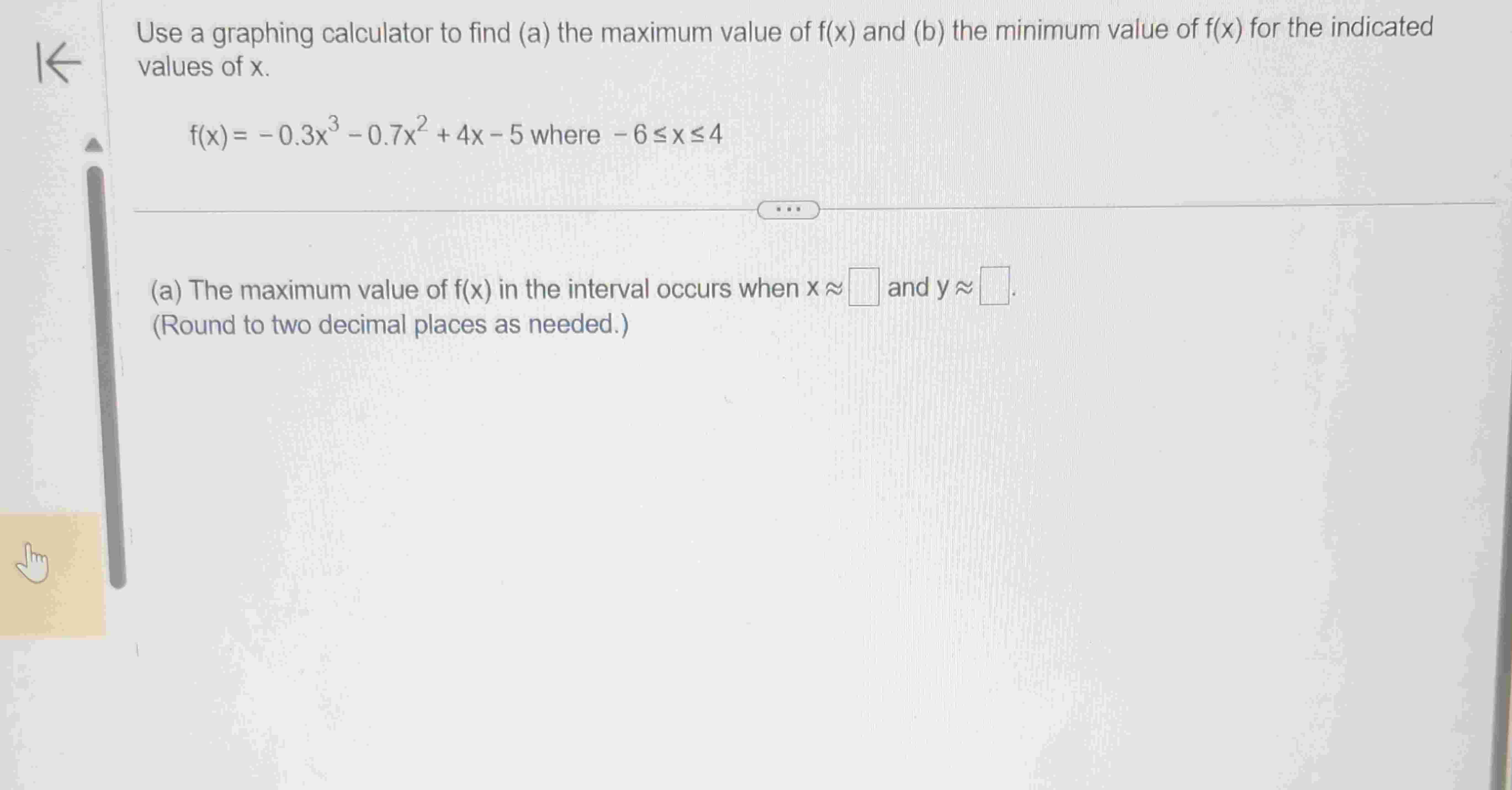 Solved by an EXPERT Use a graphing calculator to ﻿find (a) ﻿the maximum | Chegg.com