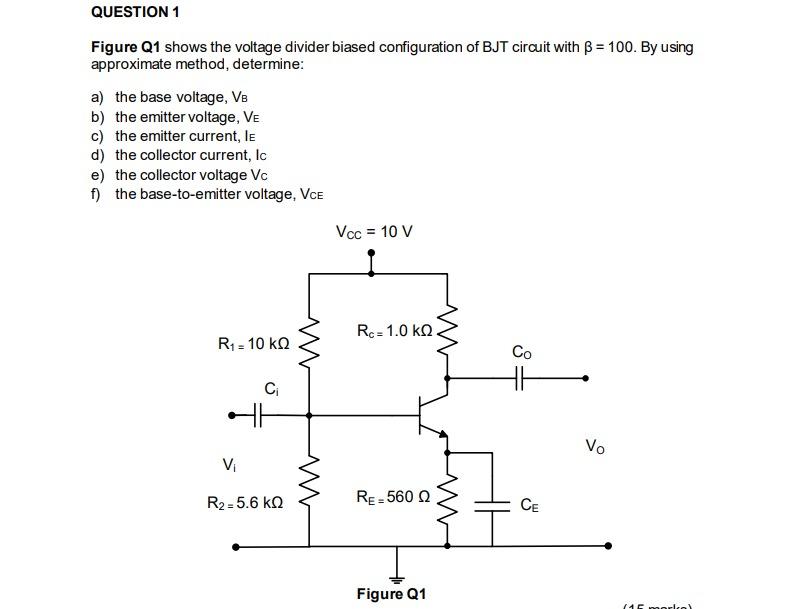 Solved QUESTION 1 Figure Q1 shows the voltage divider biased | Chegg.com