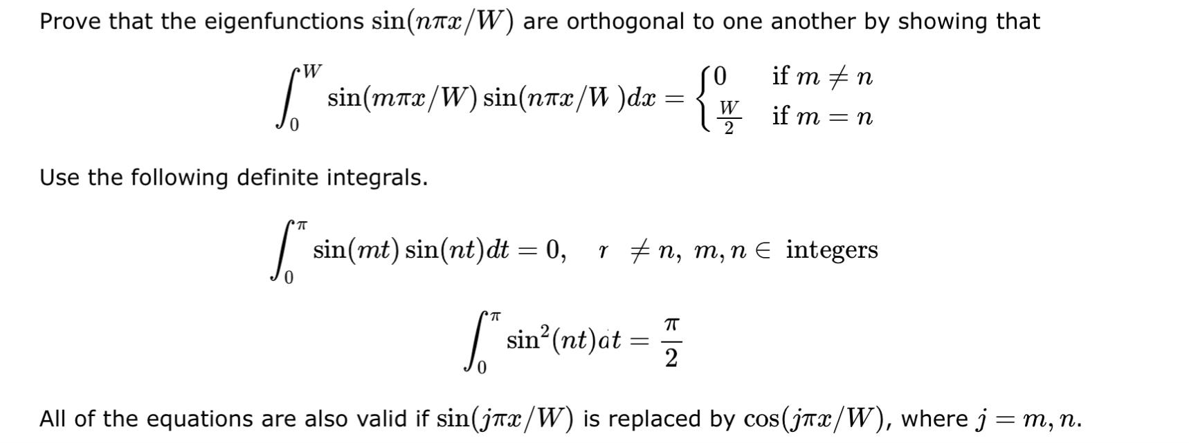 Solved Prove that the eigenfunctions sin(nx/W) are | Chegg.com