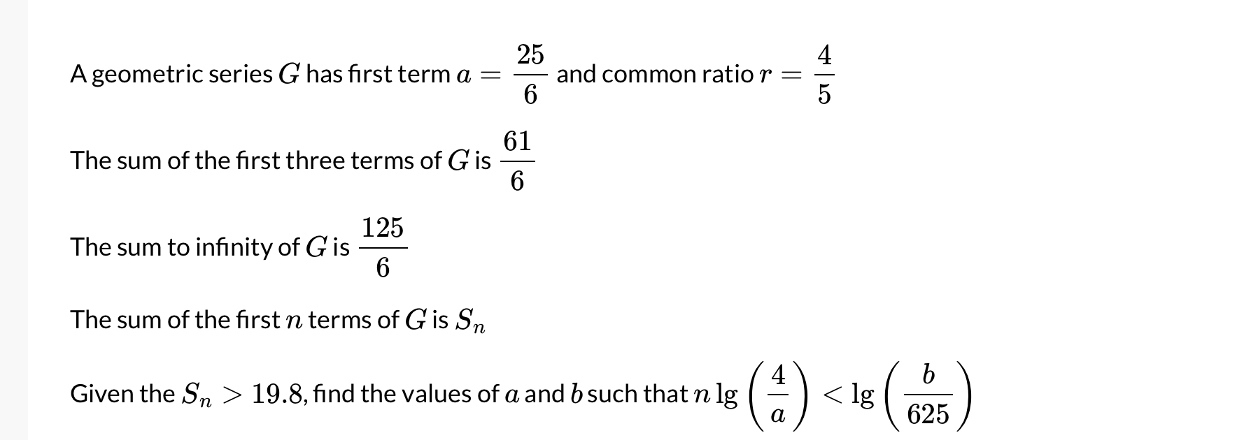 Solved A geometric series G has first term a=(25)/(6) and | Chegg.com