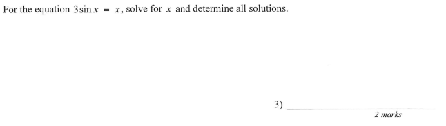 Solved For the equation 3sinx=x, solve for x and determine | Chegg.com
