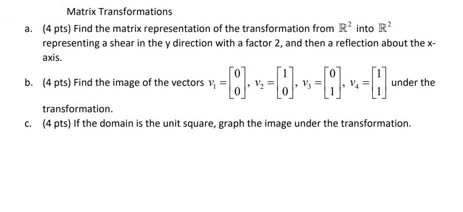 Solved Matrix Transformations a. (4 pts) Find the matrix | Chegg.com